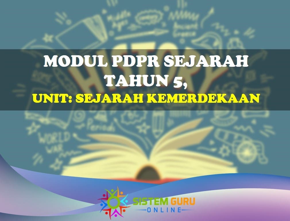 Modul PDPR Sejarah Tahun 5 Unit Sejarah Kemerdekaan, Pejuang Kemerdekaan - Pendidikan Rasmi