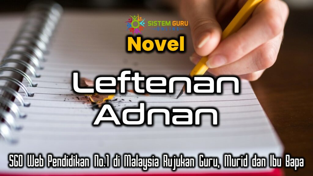 Novel Leftenan Adnan Wira Bangsa - Pendidikan Rasmi