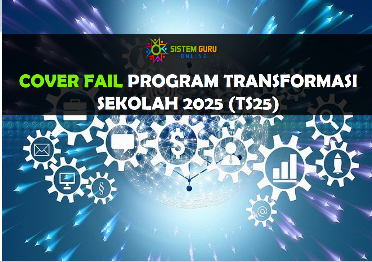 Penutup Fail Program Transformasi Sekolah 2025 (TS25) - Pendidikan Rasmi