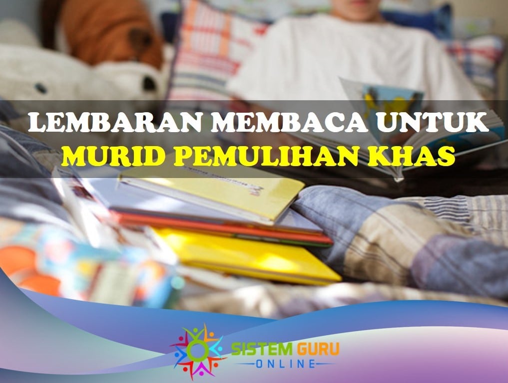 Lembaran Membaca Untuk Murid Pemulihan Khas - Pendidikan Rasmi