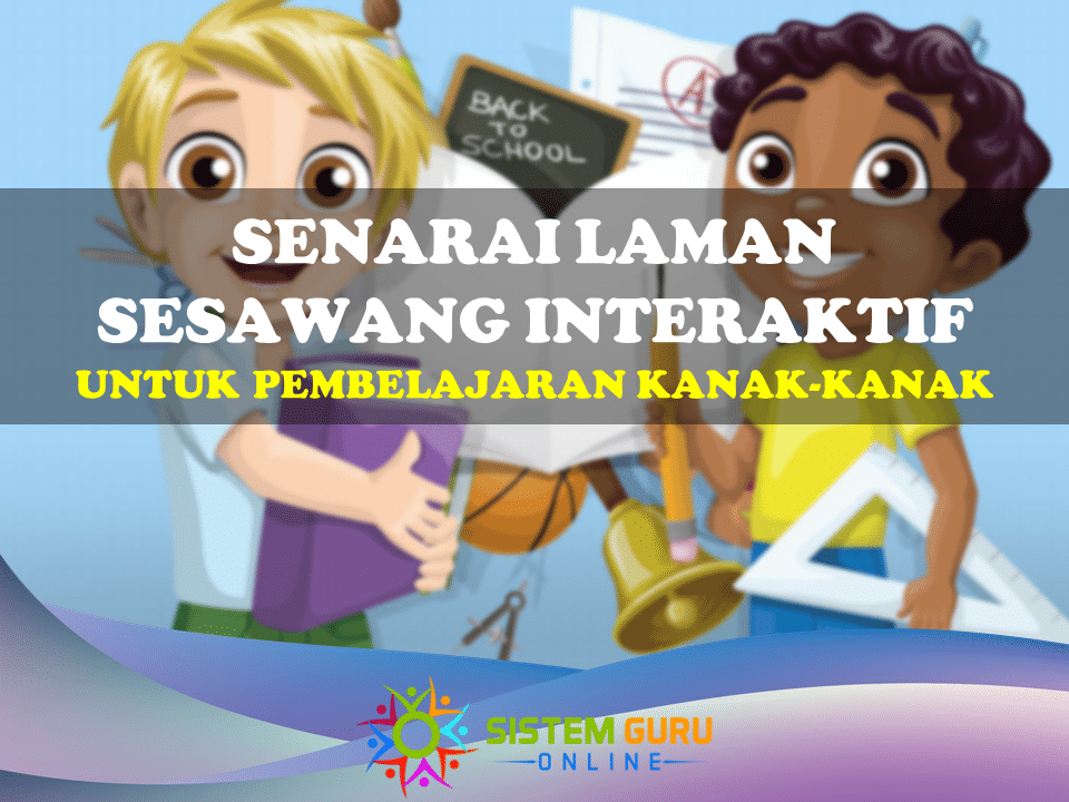 Senarai Laman Sesawang Interaktif Untuk Pembelajaran Kanak-kanak ...