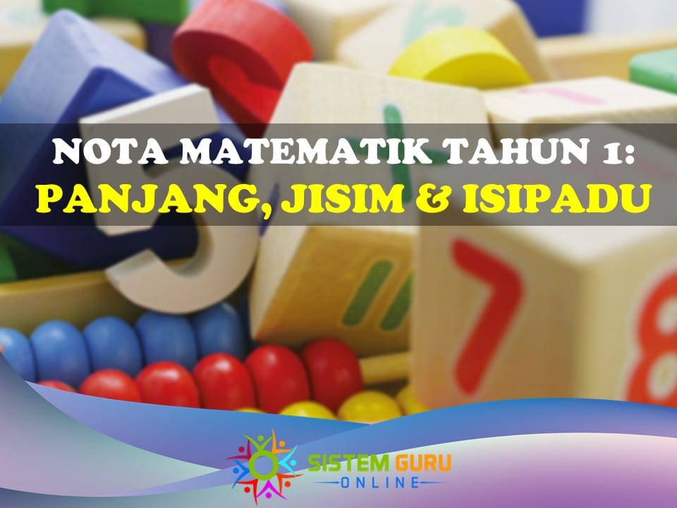 Nota Matematik Tahun 1: Panjang, Jisim Dan Isipadu - Pendidikan Rasmi