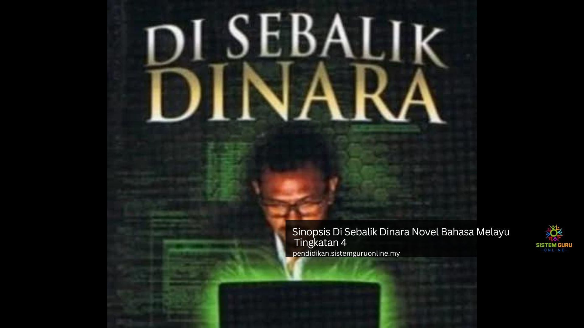 Sinopsis Di Sebalik Dinara Novel Bahasa Melayu Tingkatan 4 - Pendidikan ...