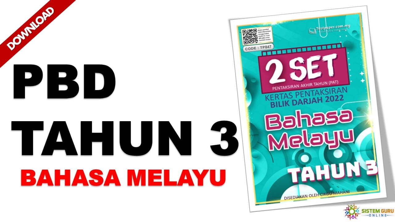 Dapatkan Soalan PBD Sesi Akhir Tahun 2022 Bagi Darjah 3 Subjek Bahasa Melayu - Pendidikan Rasmi