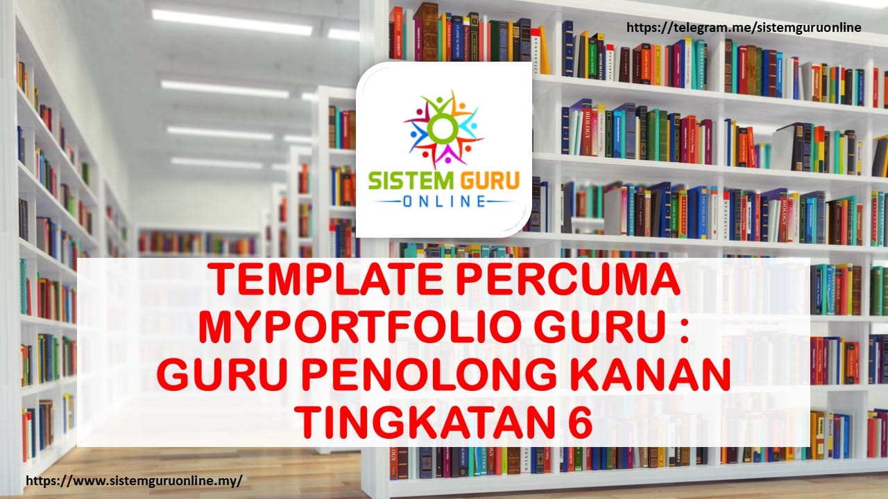 TEMPLATE PERCUMA MYPORTFOLIO GURU : GURU PENOLONG KANAN TINGKATAN 6 ...