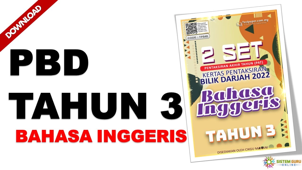 Grab Soalan PBD Sesi Akhir Tahun 2022 Bagi Darjah 3 Subjek Bahasa Inggeris - Pendidikan Rasmi