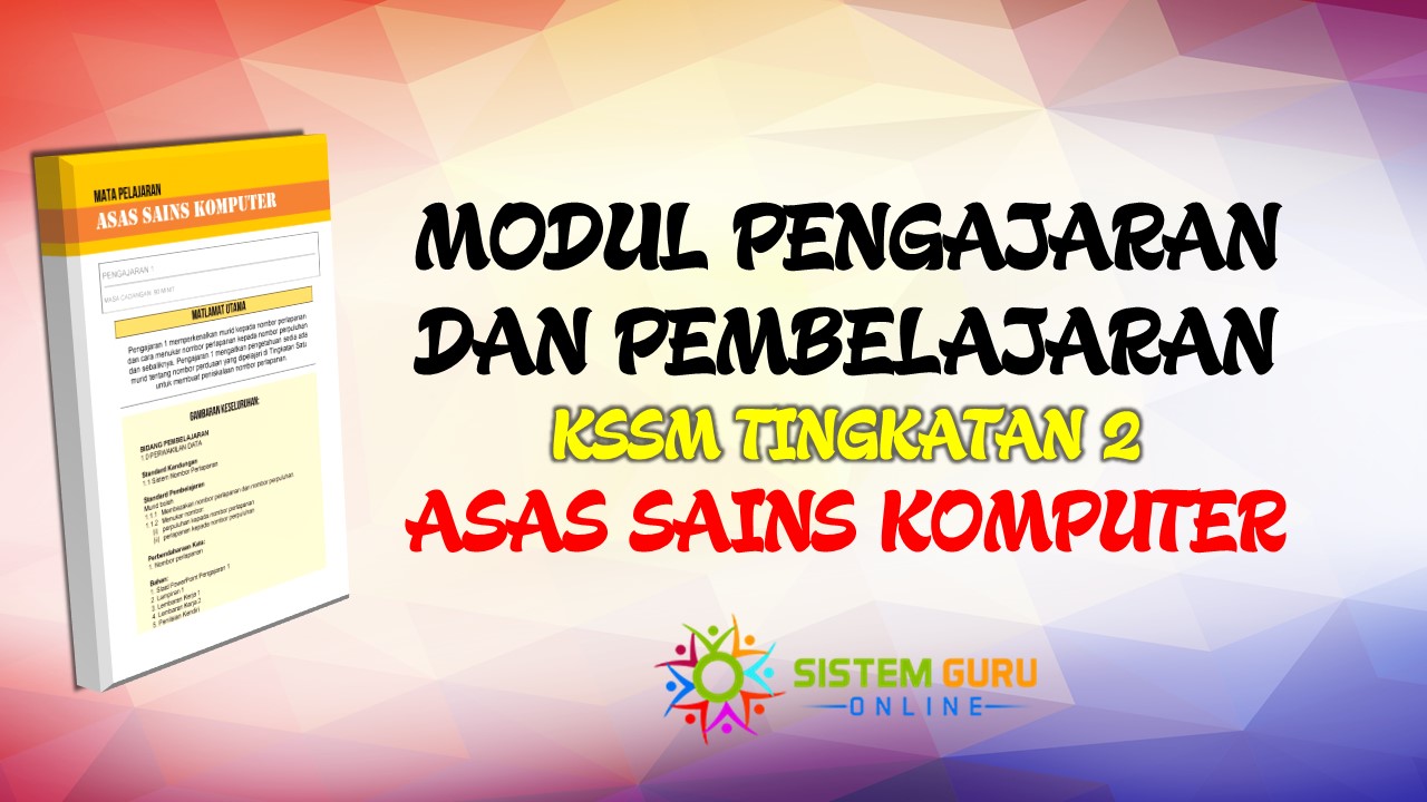 Modul Pengajaran Dan Pembelajaran KSSM Tingkatan 2 Asas Sains Komputer ...