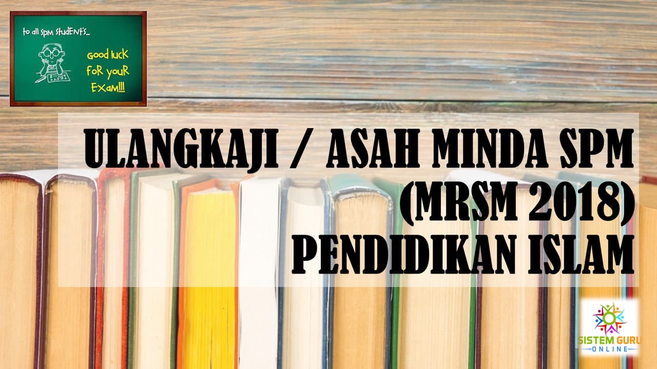 SOALAN PENDIDIKAN ISLAM MRSM SPM 2018 - Pendidikan Rasmi