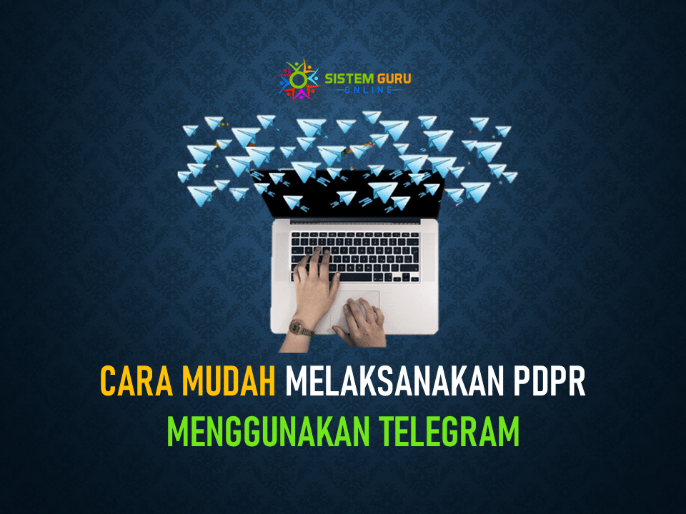 Melaksanakan PdPR Dengan Mudah Menggunakan Aplikasi Telegram ...
