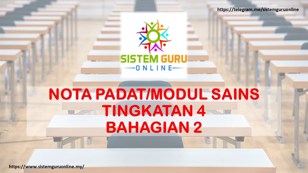 NOTA PADAT/MODUL SAINS TINGKATAN 4 BAHAGIAN 2 - Pendidikan Rasmi