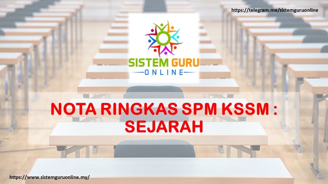 NOTA RINGKAS SPM KSSM : SEJARAH - Pendidikan Rasmi