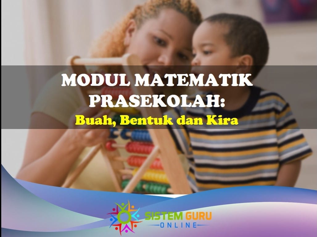 Modul Matematik Prasekolah: Buah, Bentuk Dan Kira - Pendidikan Rasmi