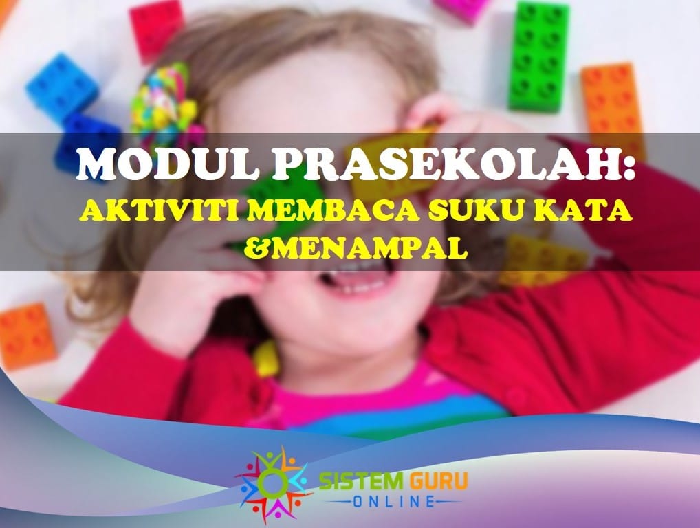 Modul Prasekolah: Aktiviti Membaca Suku Kata & Menampal - Pendidikan Rasmi