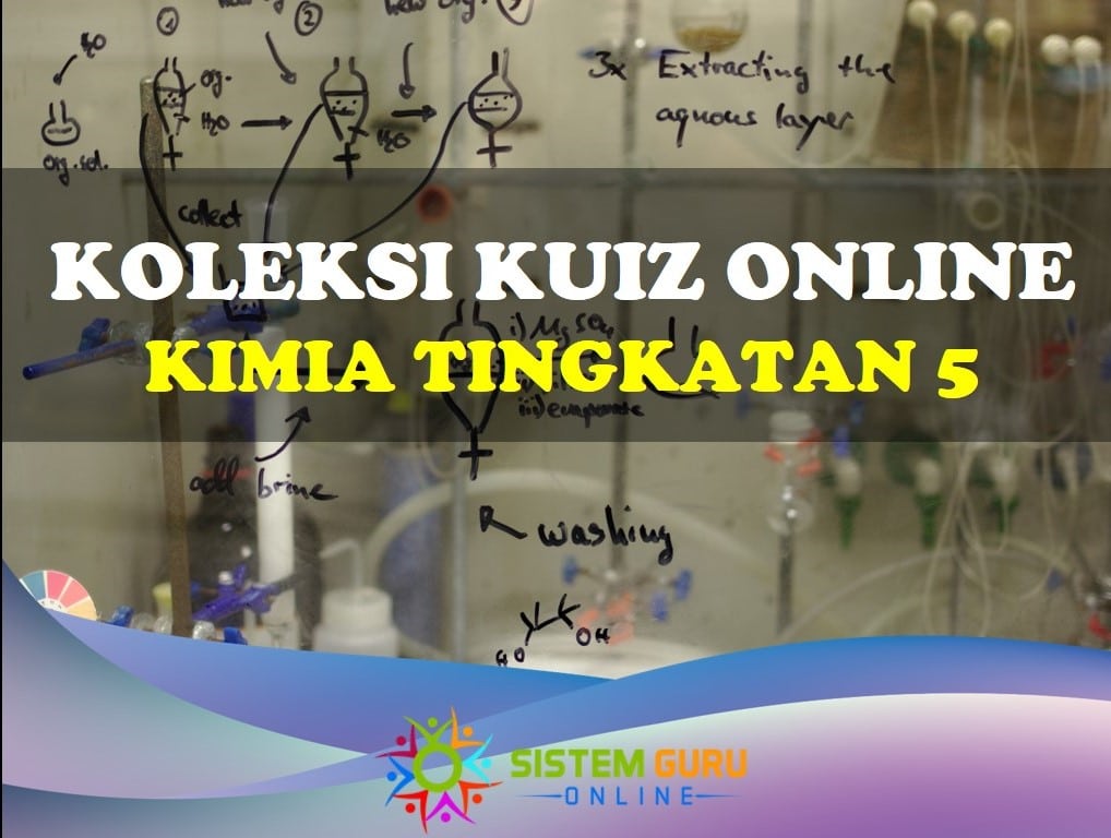 Koleksi Kuiz Online [Quizziz] Kimia Tingkatan 5 - Pendidikan Rasmi