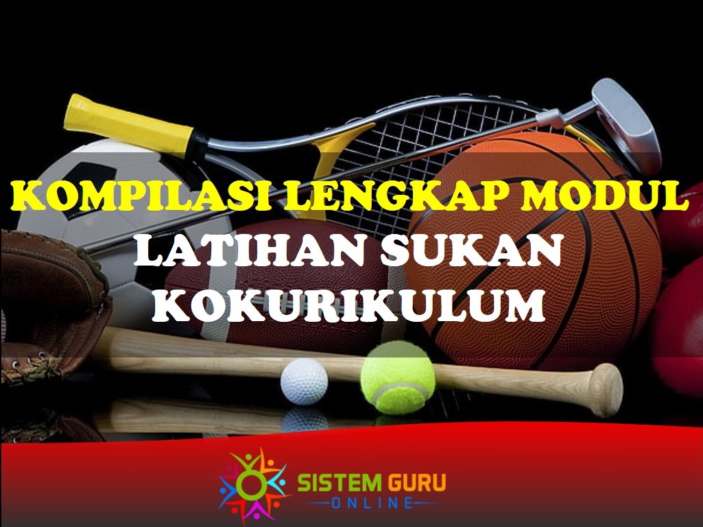Kompilasi Lengkap Modul Latihan Sukan Kokurikulum - Pendidikan Rasmi