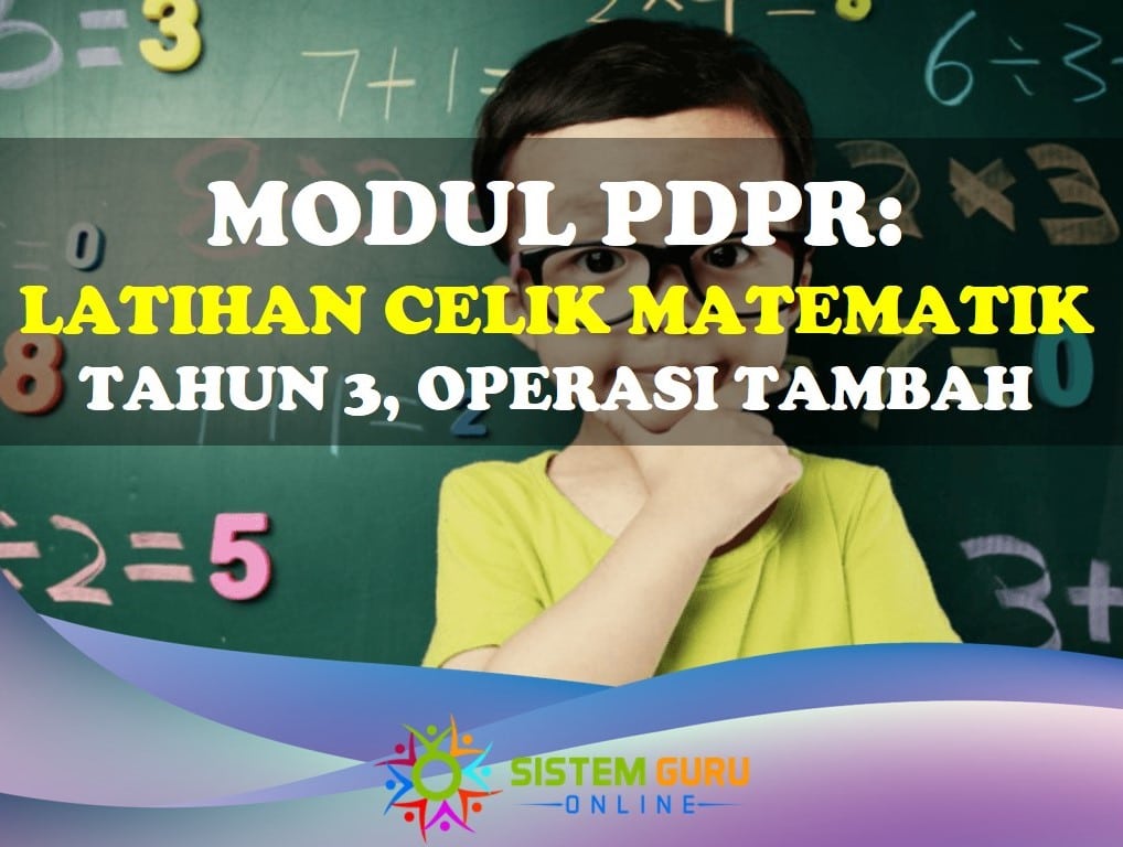 Modul PDPR: Latihan Celik Matematik Tahun 3 Operasi Tambah - Pendidikan Rasmi