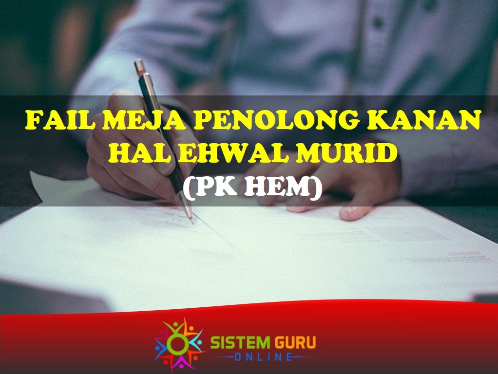 Fail Meja Penolong Kanan Hal Ehwal Murid (PK HEM) - Pendidikan Rasmi