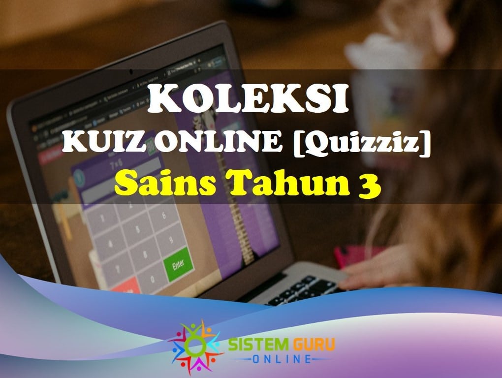 Koleksi Kuiz Online [Quizizz] Sains Tahun 3 - Pendidikan Rasmi