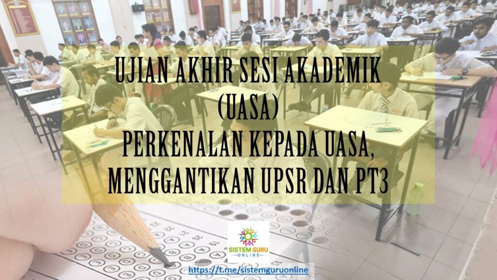 PERKENALAN KEPADA UASA, MENGGANTIKAN UPSR DAN PT3 - Download RPH RPT ...