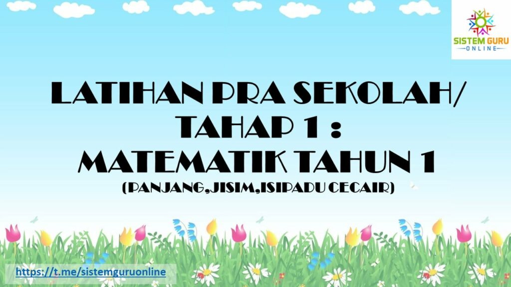 MATEMATIK TAHUN 1 (PANJANG,JISIM,DAN ISIPADU CECAIR) - Pendidikan Rasmi