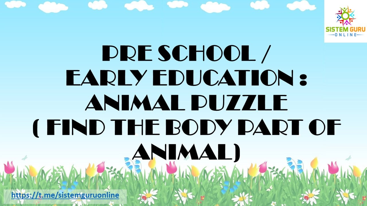 ANIMAL PUZZLE ( FIND THE BODY PART OF ANIMAL) - Pendidikan Rasmi