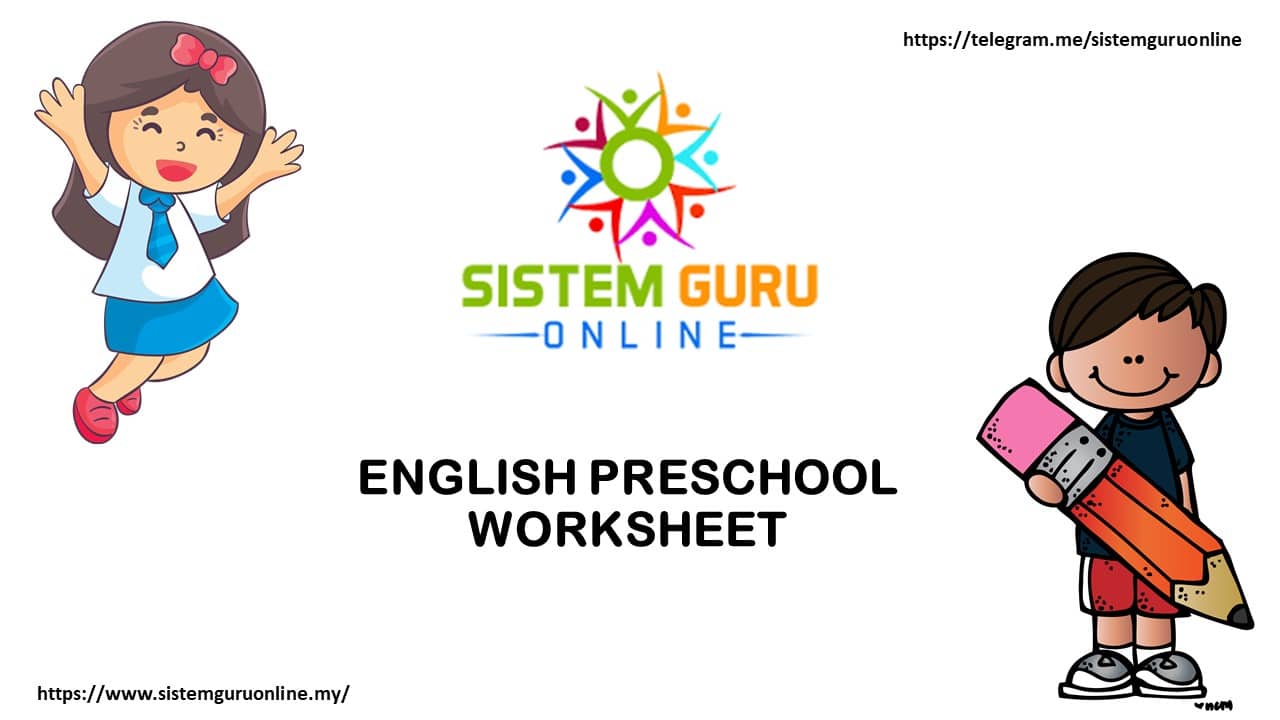ENGLISH PRESCHOOL WORKSHEET - Pendidikan Rasmi