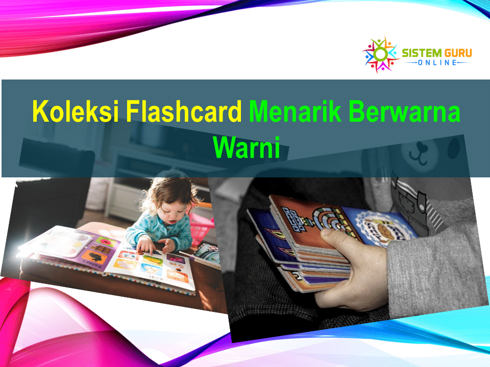 Koleksi Flashcard Menarik Berwarna Warni - Pendidikan Rasmi