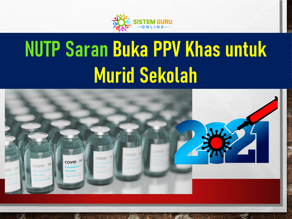 NUTP Saran Buka PPV Khas Untuk Murid Sekolah - Pendidikan Rasmi