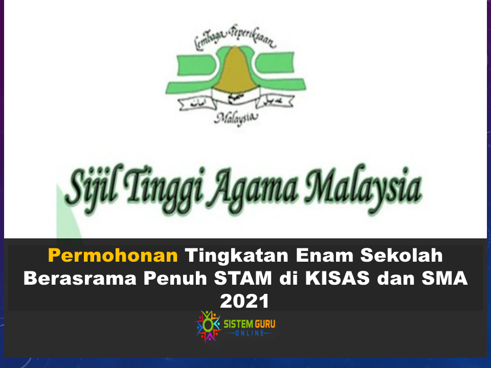 Permohonan Tingkatan Enam Sekolah Berasrama Penuh STAM Di KISAS Dan SMA ...