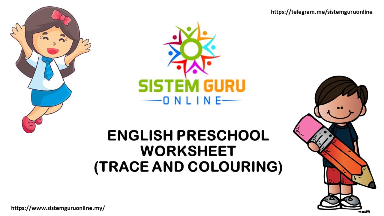 ENGLISH PRESCHOOL WORKSHEET (TRACE AND COLOURING) - Pendidikan Rasmi