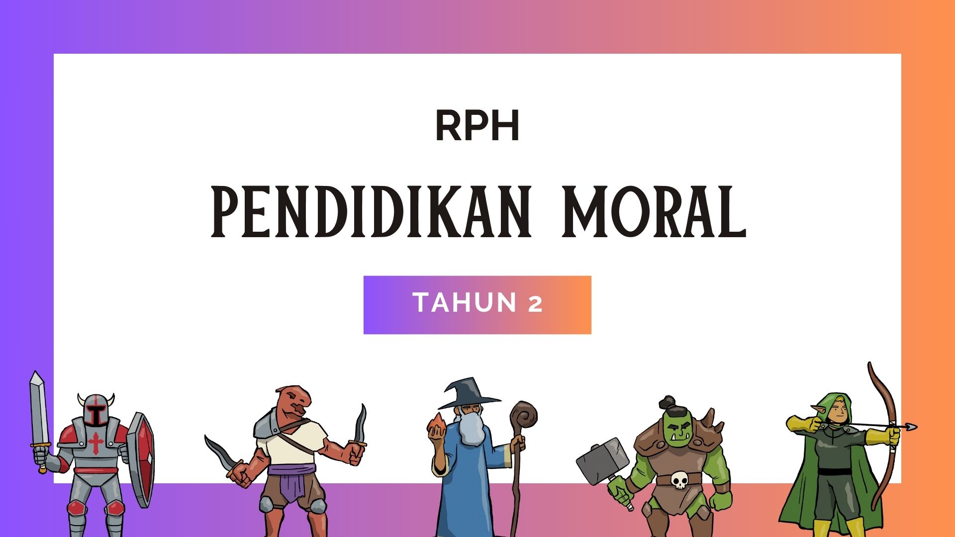 Perkongsian RPH Pendidikan Moral Tahun 2 Untuk Setahun - Pendidikan Rasmi
