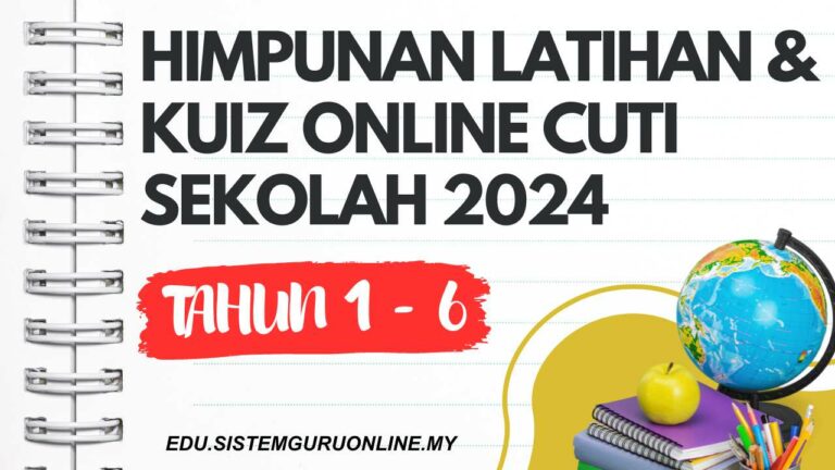 Himpunan Latihan & Kuiz Online Cuti Sekolah 2024 - Pendidikan Rasmi