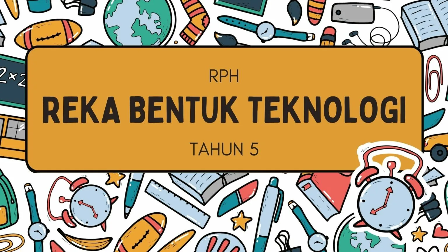 Dapatkan PDF RPH Reka Bentuk Teknologi Tahun 5 - Pendidikan Rasmi