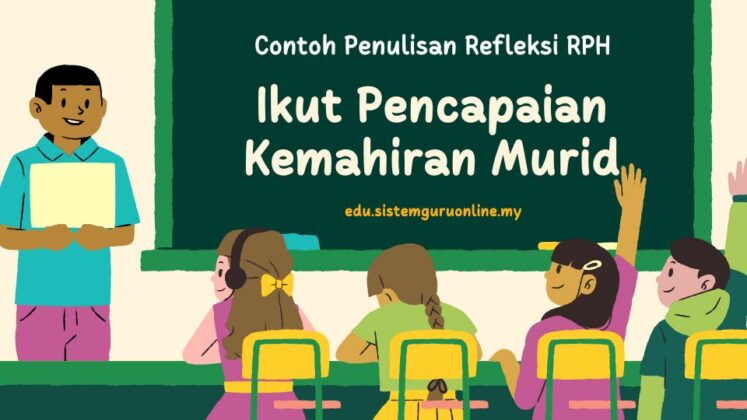 Contoh Penulisan Refleksi RPH Ikut Pencapaian Kemahiran Murid - Pendidikan Rasmi