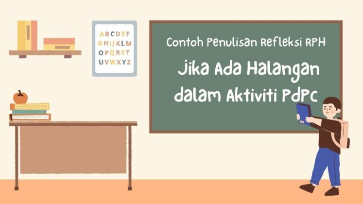 Contoh Penulisan Refleksi RPH Jika Ada Halangan Dalam Aktiviti PdPc ...