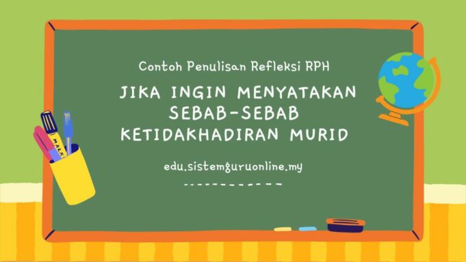 Contoh Penulisan Refleksi RPH Jika Ingin Menyatakan Sebab-sebab ...