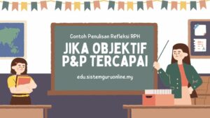 Contoh Penulisan Refleksi RPH Jika Objektif P&P Tercapai - Pendidikan Rasmi