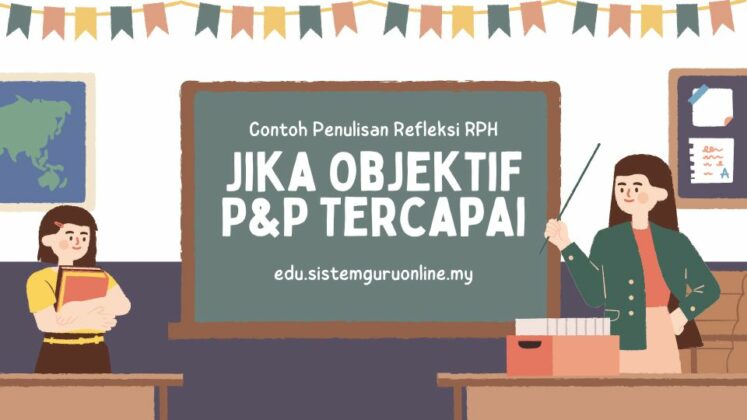 Contoh Penulisan Refleksi RPH Jika Objektif P&P Tercapai - Pendidikan Rasmi