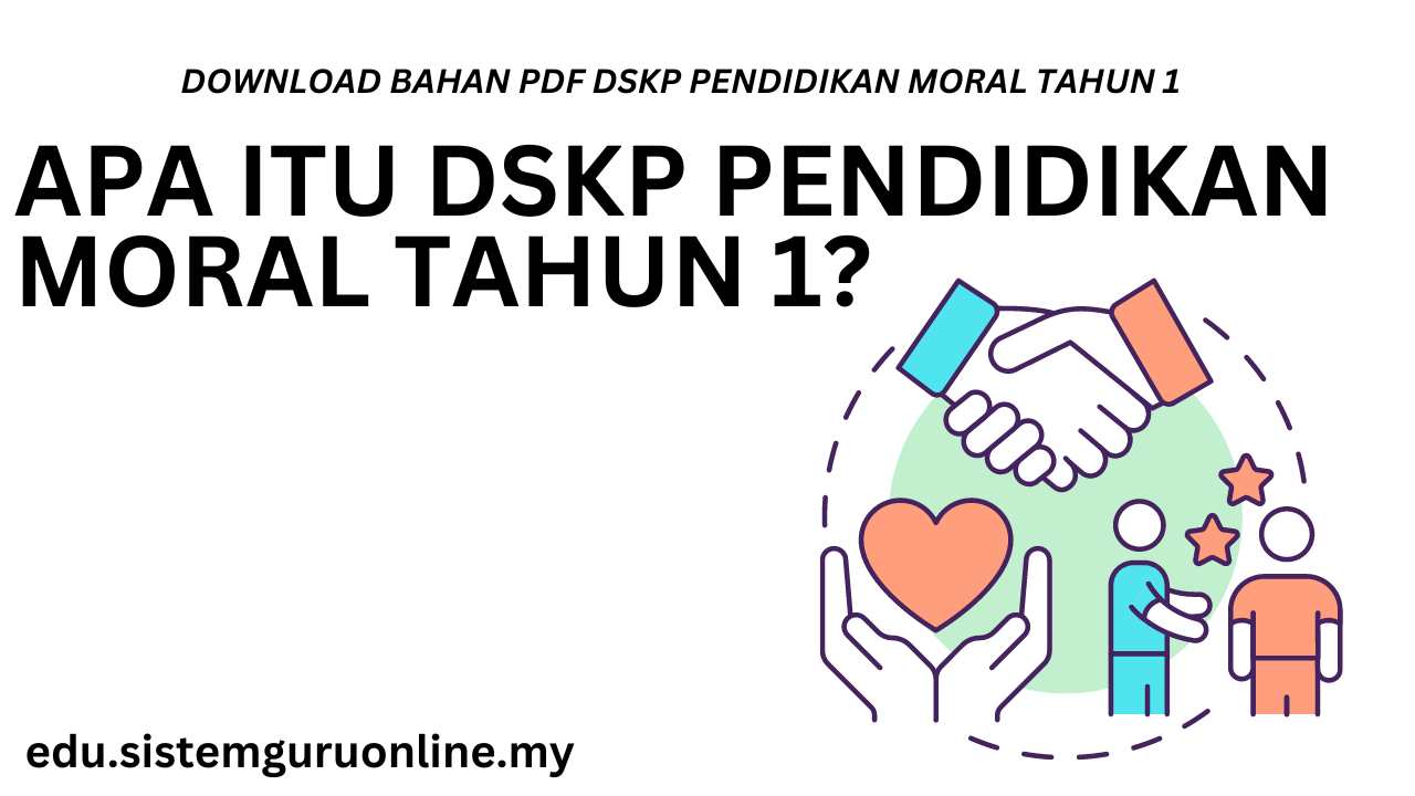 Bahan PDF DSKP Pendidikan Moral Tahun 1 Untuk Guru - Pendidikan Rasmi