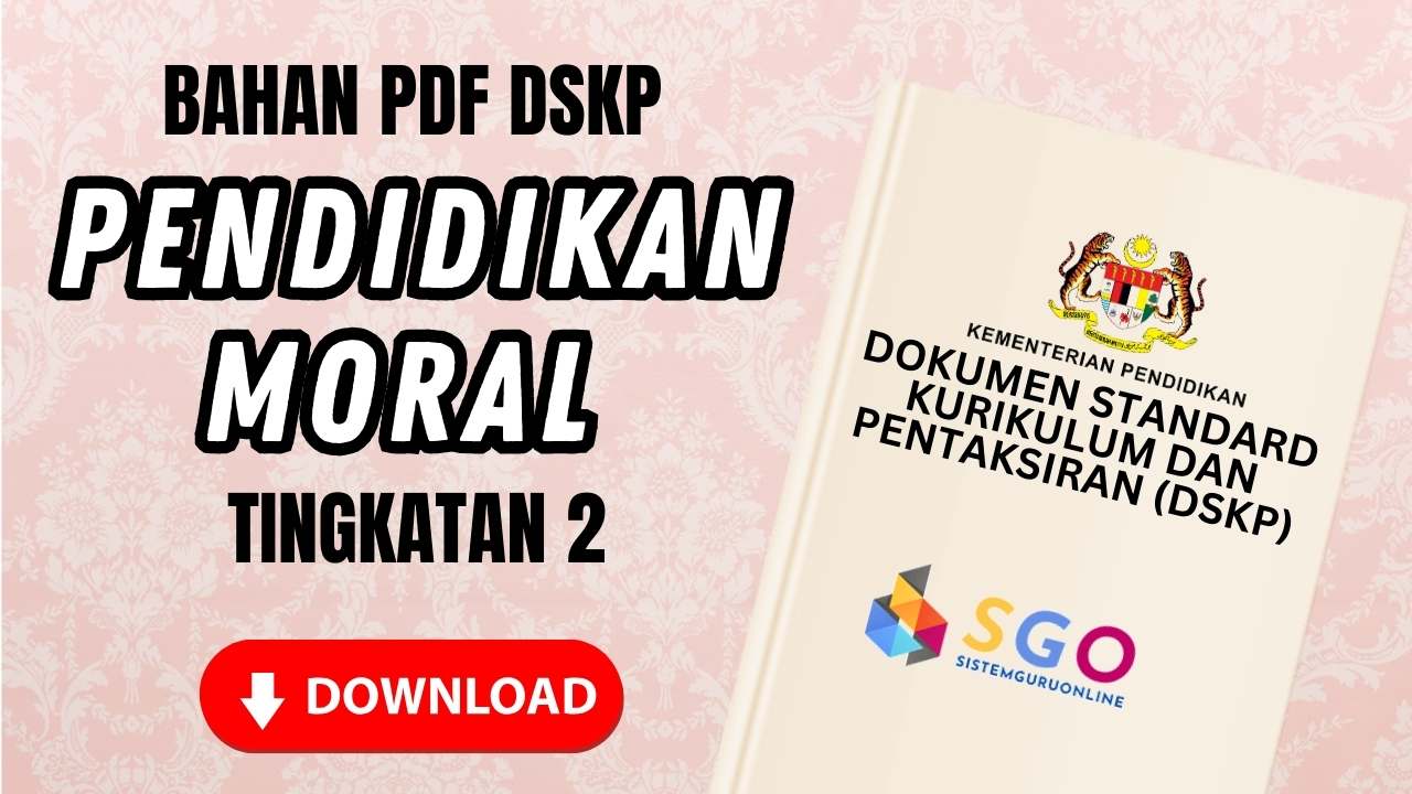 Download Bahan DSKP Pendidikan Moral Tingkatan 2 - Pendidikan Rasmi