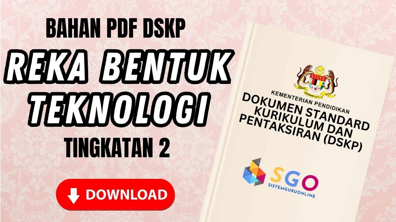 Download Bahan DSKP Reka Bentuk Teknologi Tingkatan 2 - Pendidikan Rasmi