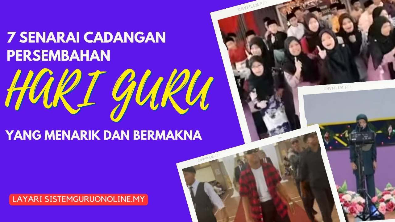 7 Senarai Idea Persembahan Sambutan Hari Guru - Pendidikan Rasmi 7 Senarai Idea Persembahan Sambutan Hari Guru - Pendidikan Rasmi