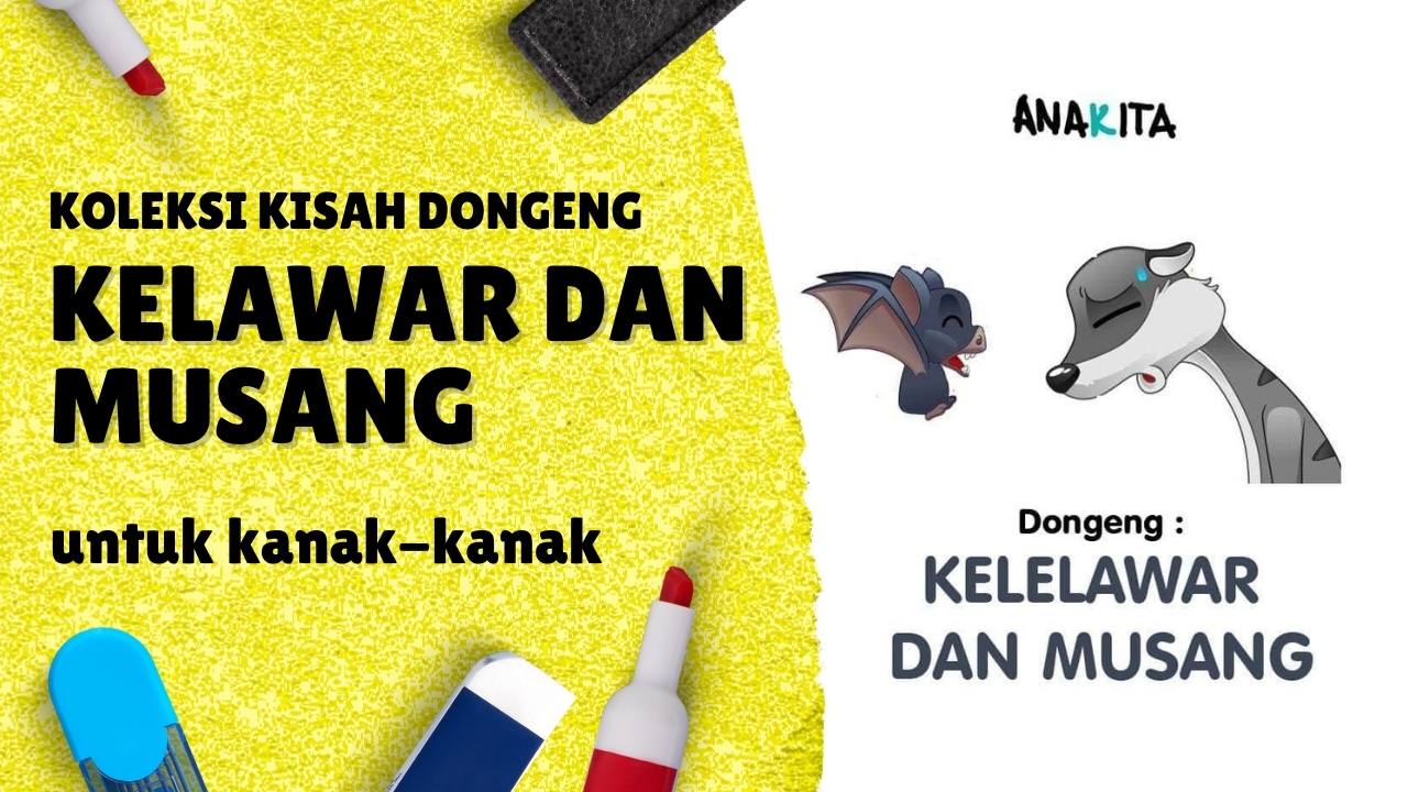 Kisah Dongeng Kelawar Dan Musang Untuk Cerita Kanak-Kanak - Pendidikan ...